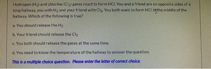 Solved Hydrogen (H2) and chlorine (Cl2) gases react to form | Chegg.com