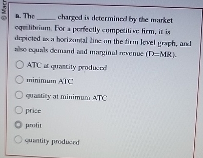 Solved a. ﻿The ﻿charged is determined by the market | Chegg.com