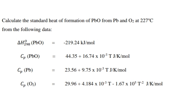 Solved Calculate the standard heat of formation of PbO from | Chegg.com