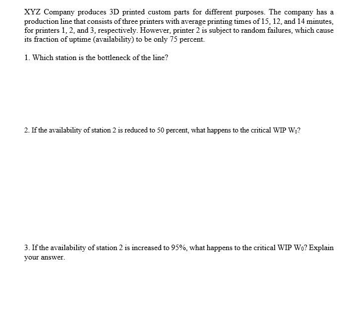 Solved XYZ Company produces 3D printed custom parts for | Chegg.com
