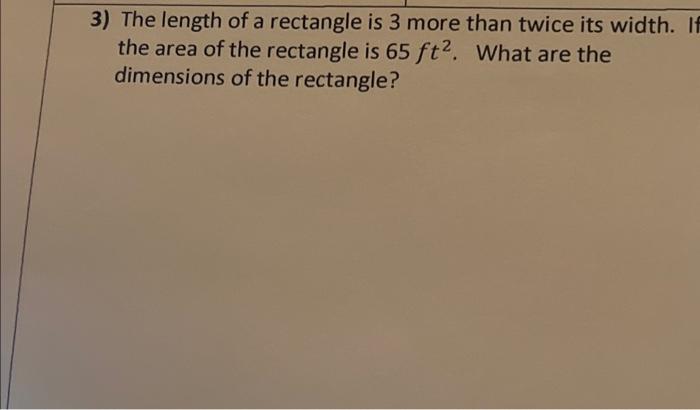Solved 3) The length of a rectangle is 3 more than twice its | Chegg.com