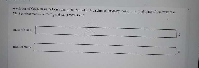 Solved A solution of CaCl, in water forms a mixture that is | Chegg.com