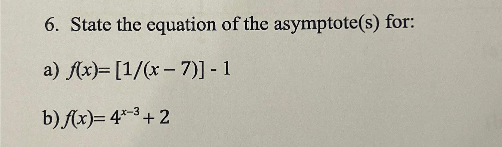 State the equation of the asymptote(s) | Chegg.com