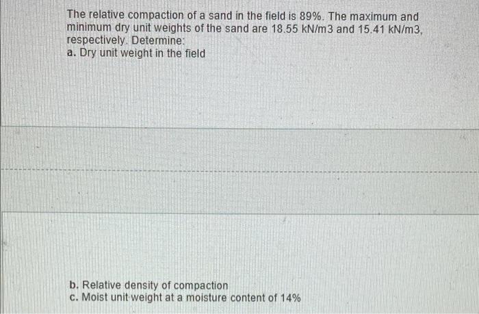 Solved The relative compaction of a sand in the field is | Chegg.com