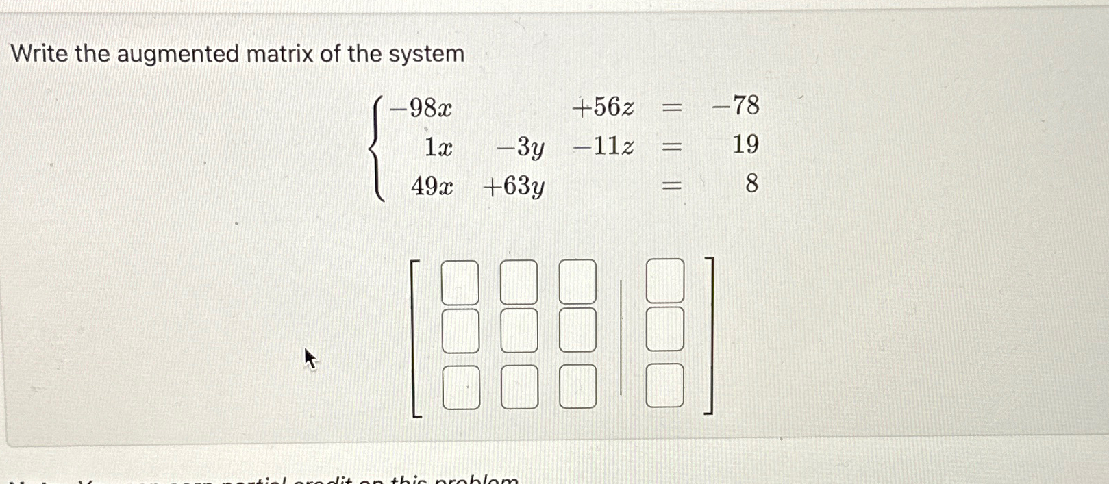 Solved Write the augmented matrix of the | Chegg.com