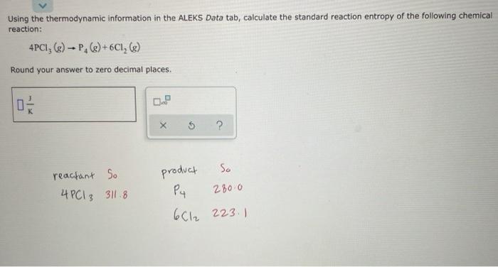 Solved Using the thermodynamic information in the ALEKS data | Chegg.com