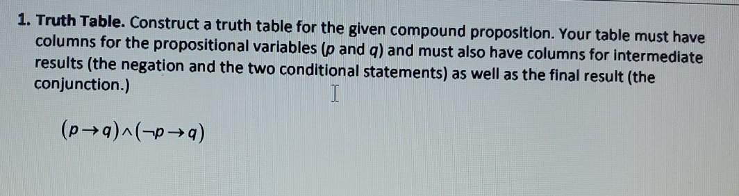 Solved 1. Truth Table. Construct a truth table for the given | Chegg.com