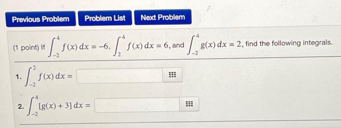 Solved (1 point) If ∫−24f(x)dx=−6,∫24f(x)dx=6, and | Chegg.com