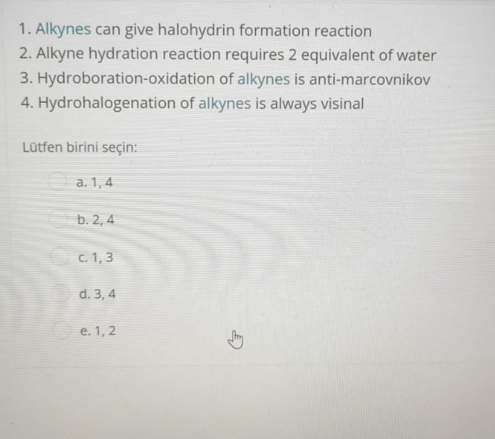 Solved 1. Alkynes can give halohydrin formation reaction 2. | Chegg.com