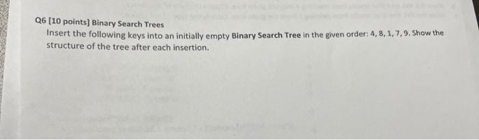 Solved Q6 [10 points] Binary Search Trees Insert the | Chegg.com