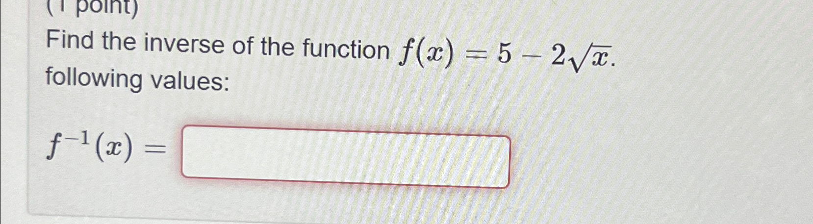 Solved Find The Inverse Of The Function F X 5 2x2