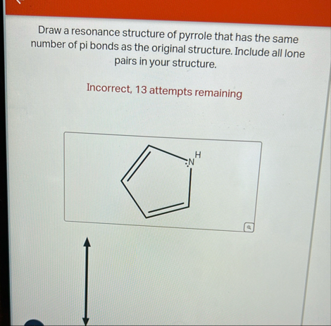 Solved Draw a resonance structure of pyrrole that has the | Chegg.com