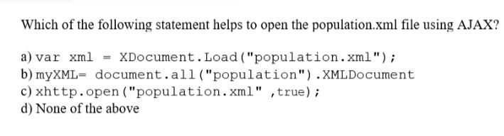 Solved Which of the following statement helps to open the | Chegg.com