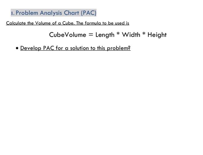 Solved 1. Problem Analysis Chart (PAC) Calculate the Volume | Chegg.com