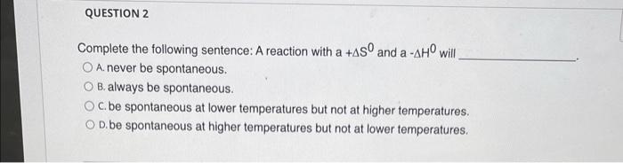 Solved Complete the following sentence: A reaction with | Chegg.com
