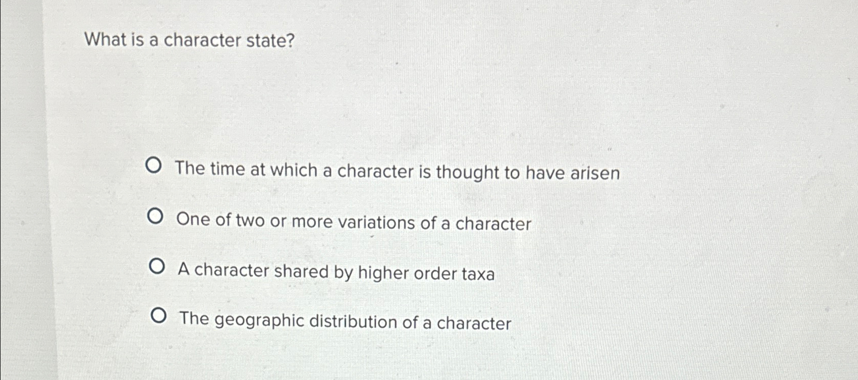 Solved What is a character state?The time at which a | Chegg.com