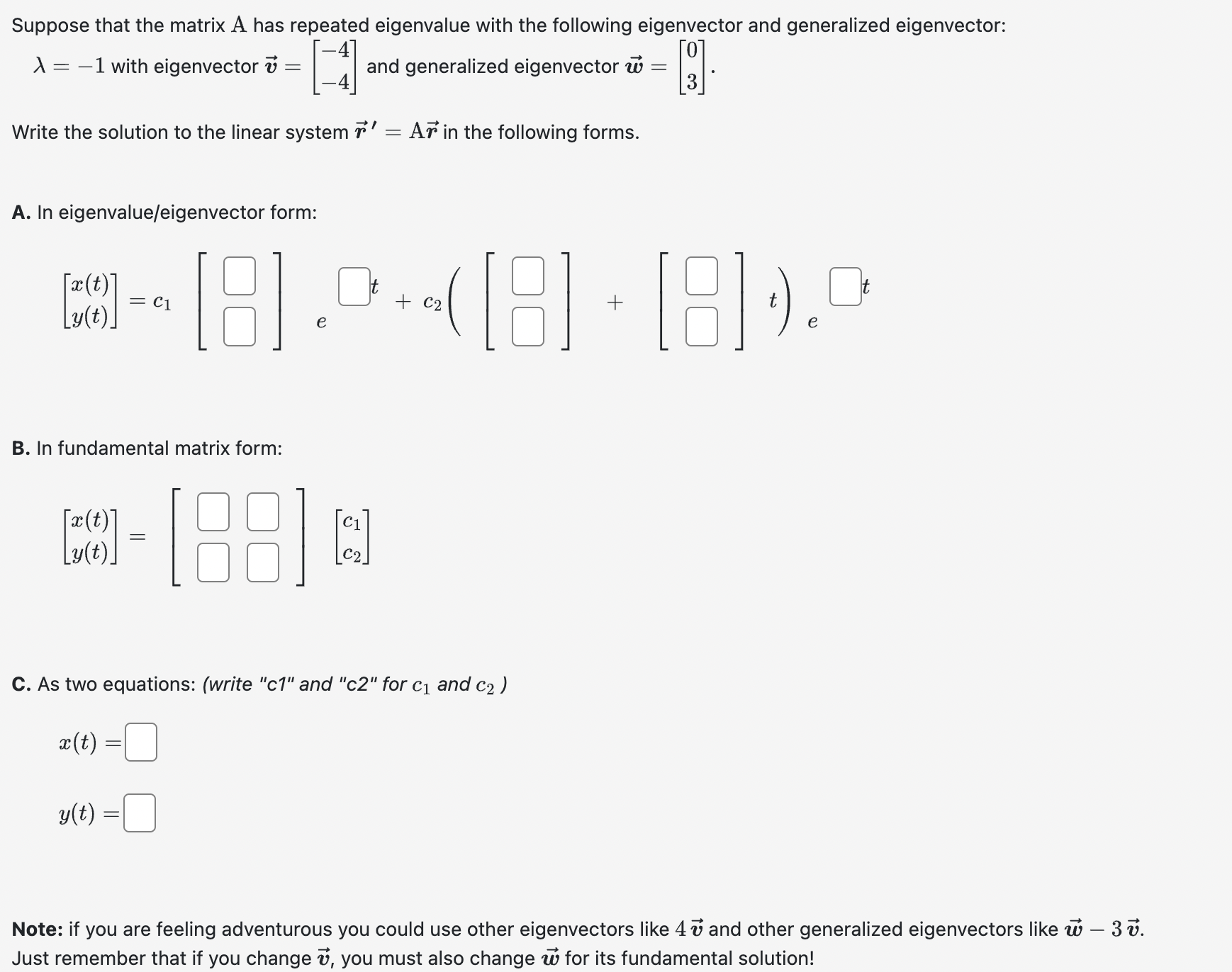 Solved Suppose that the matrix A has repeated eigenvalue | Chegg.com