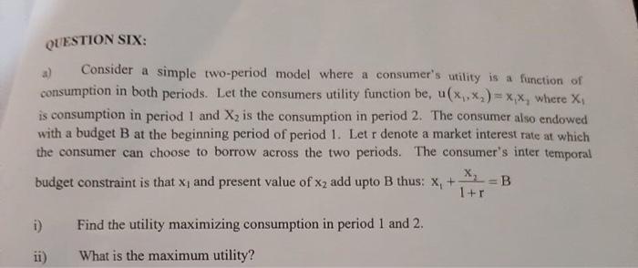 Solved QUESTION SIX: a) Consider a simple two-period model | Chegg.com