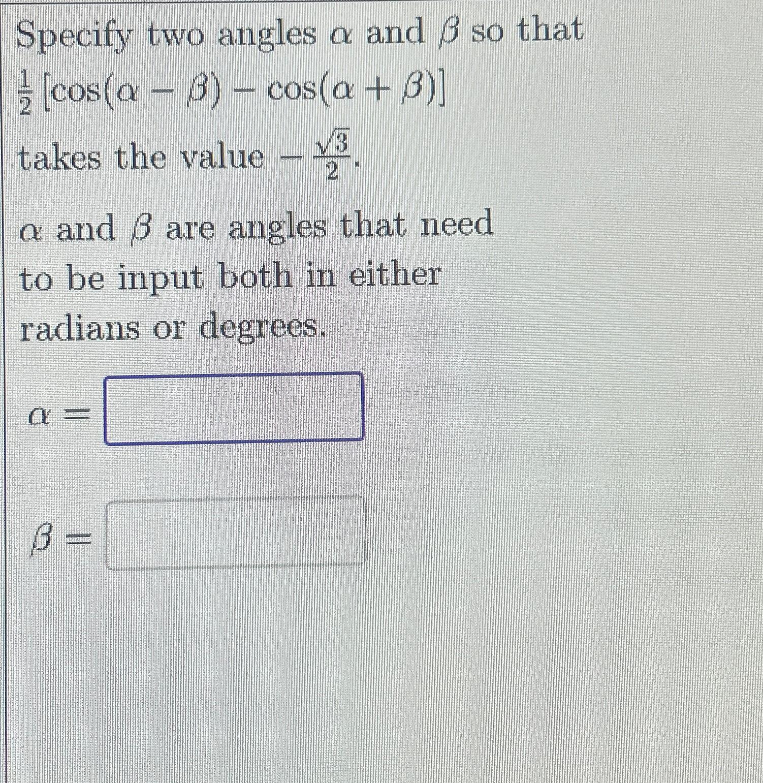 Solved Specify two angles α ﻿and β ﻿so that | Chegg.com
