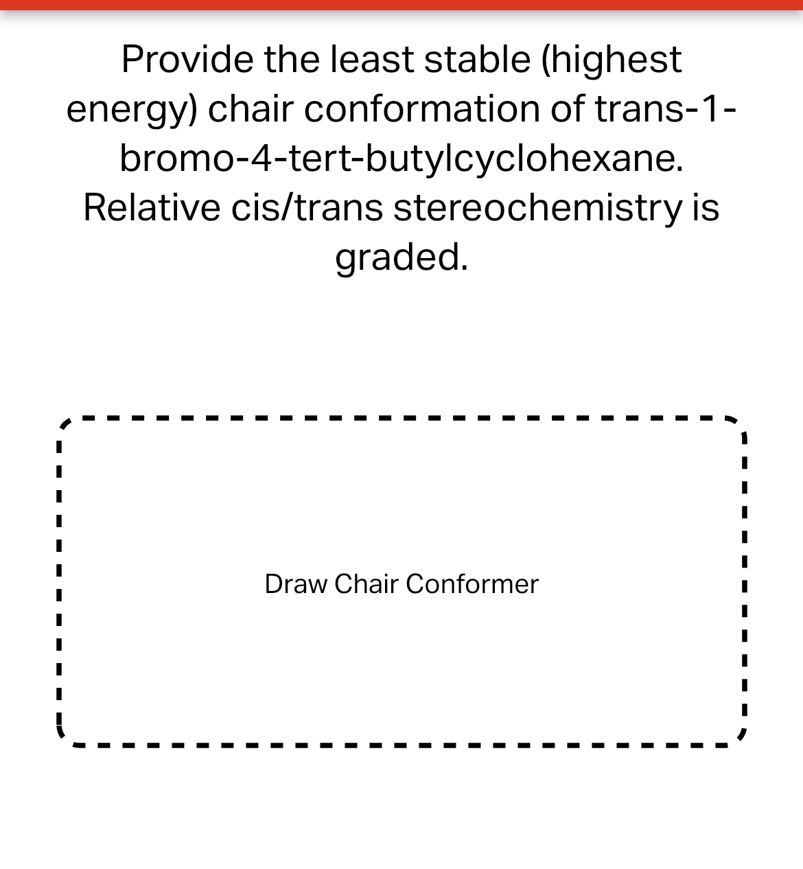 Solved Provide the least stable (highest energy) ﻿chair | Chegg.com