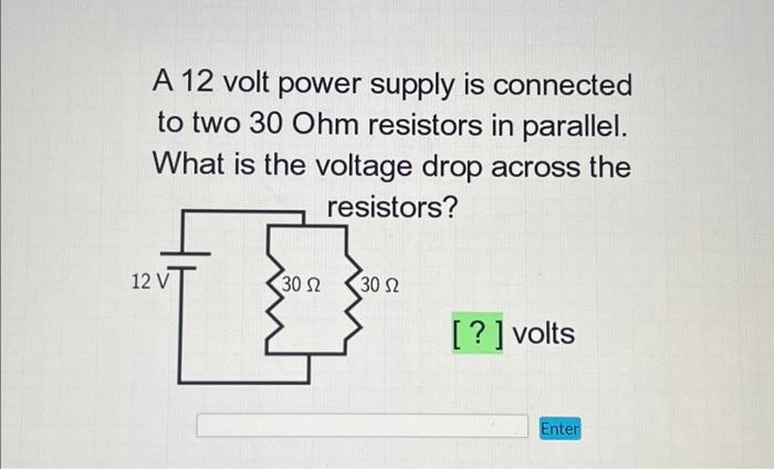 Solved A 12 volt power supply is connected to two \\( 30 | Chegg.com