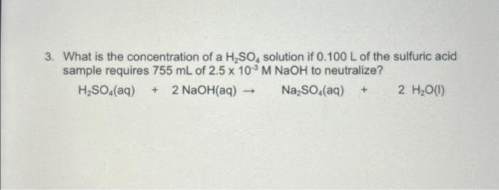Solved 3. What is the concentration of a H2SO4 solution if | Chegg.com