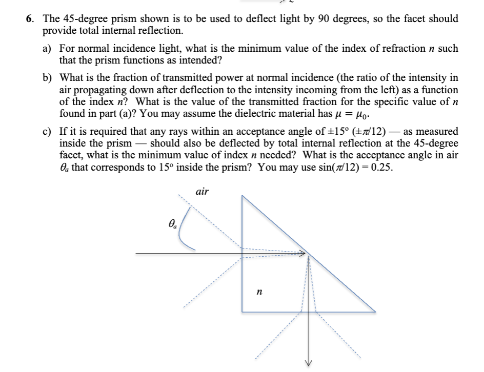 Solved 6. ﻿The 45 -degree prism shown is to be used to | Chegg.com