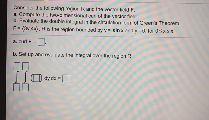 Solved Consider the following region R and the vector field | Chegg.com