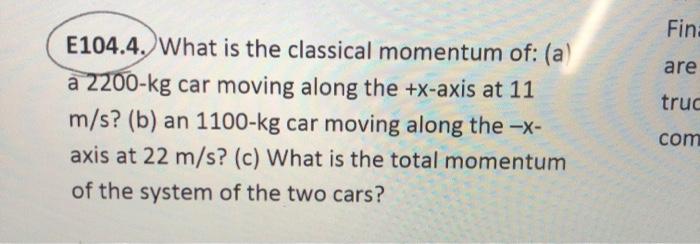 Solved E104.4. What is the classical momentum of: (a) a | Chegg.com
