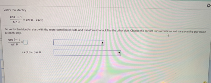 Solved Verify the identity Cos 0.1 sino -=cot 0 + csco To | Chegg.com