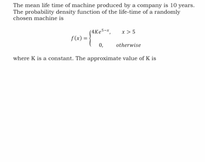 Solved The mean life time of machine produced by a company | Chegg.com