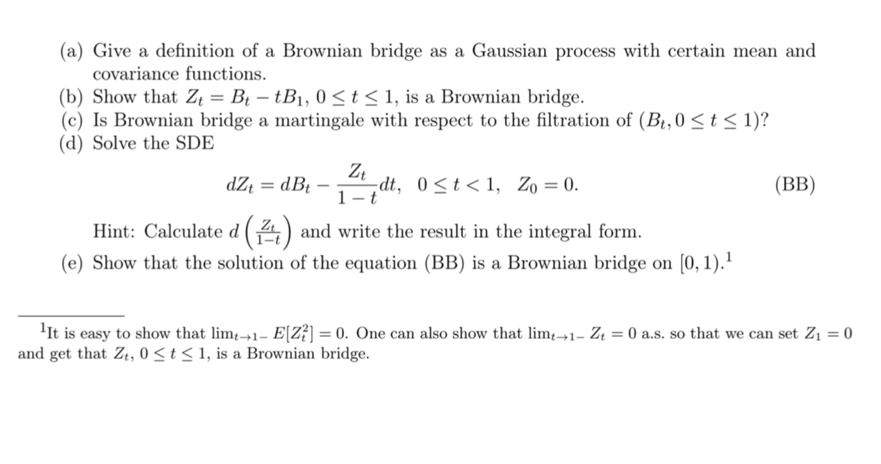 Solved (a) ﻿Give a definition of a Brownian bridge as a | Chegg.com