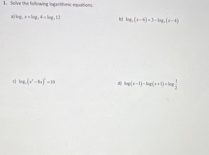Solved 1. Solve the following logarithmic equations. a) | Chegg.com