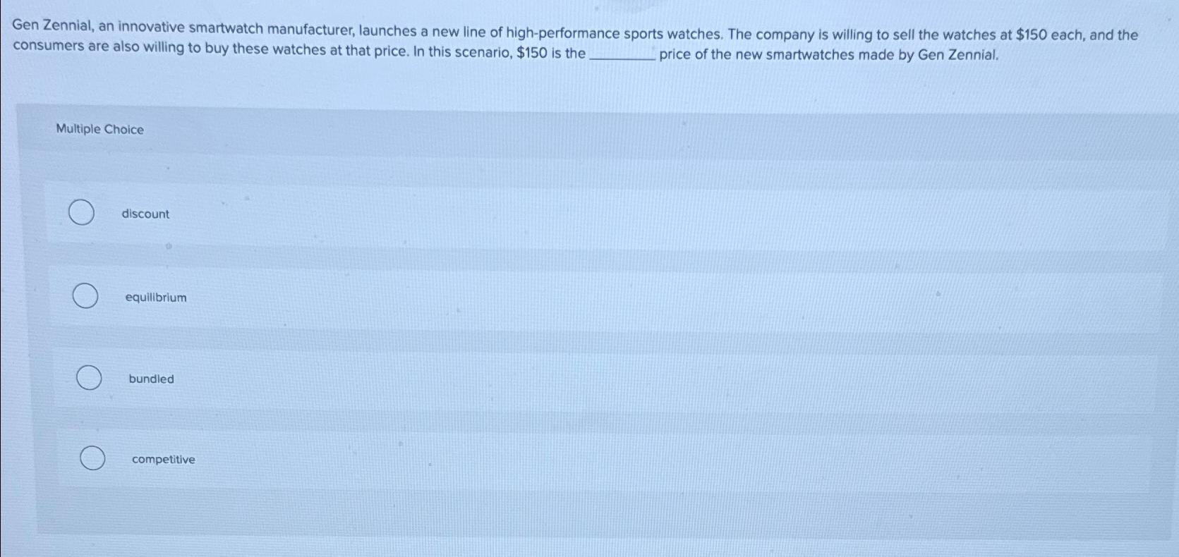 Solved Gen Zennial, an innovative smartwatch manufacturer, | Chegg.com