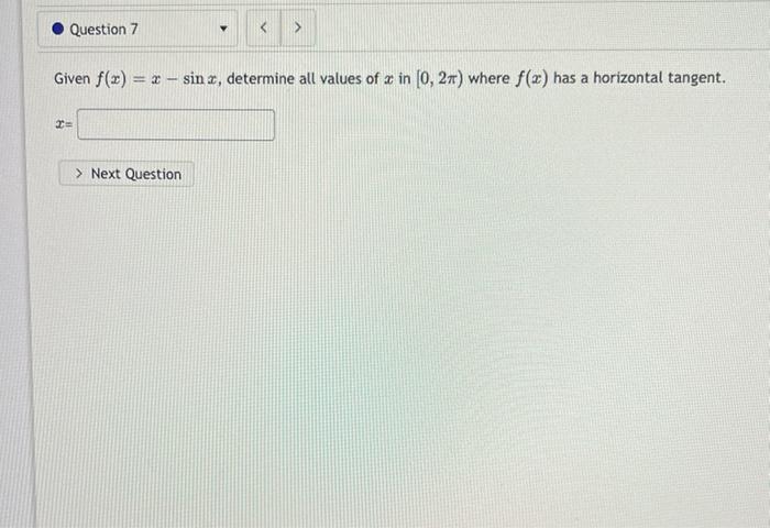 Solved Given f(x)=x−sinx, determine all values of x in | Chegg.com