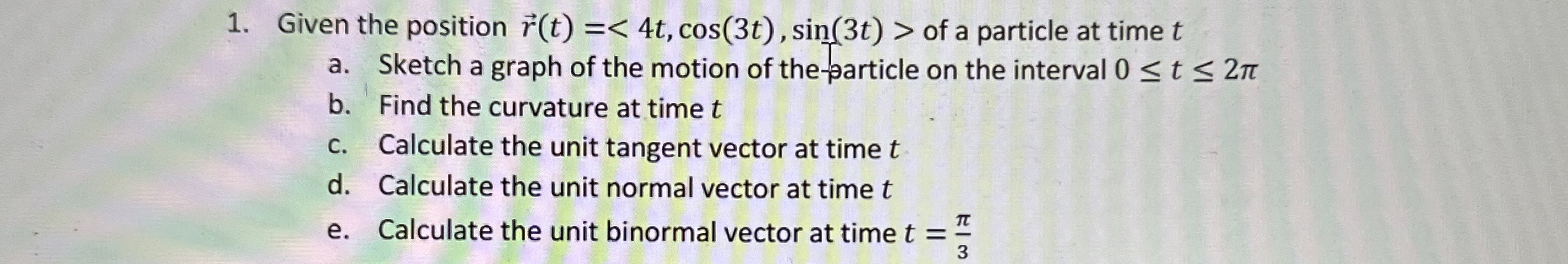 Solved Given the position vec(r)(t)= ﻿of | Chegg.com