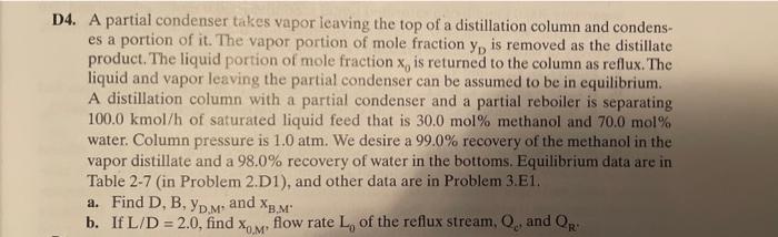 Solved D4. A partial condenser takes vapor leaving the top | Chegg.com