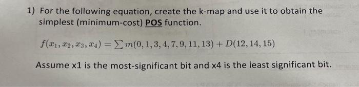 Solved For the following equation, create the k-map and use | Chegg.com