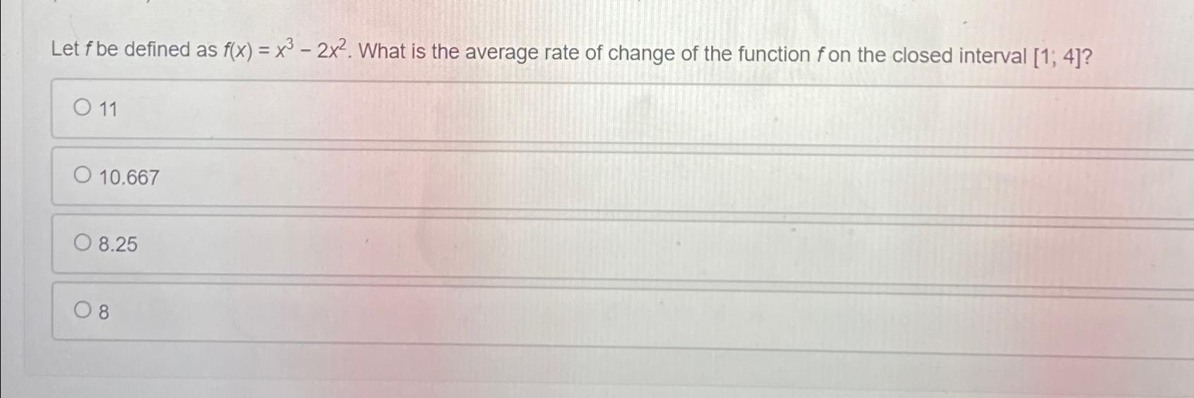 Solved Let f ﻿be defined as f(x)=x3-2x2. ﻿What is the | Chegg.com