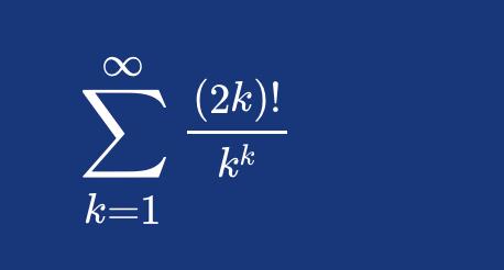 Solved ∑k=1∞(2k)!kk | Chegg.com