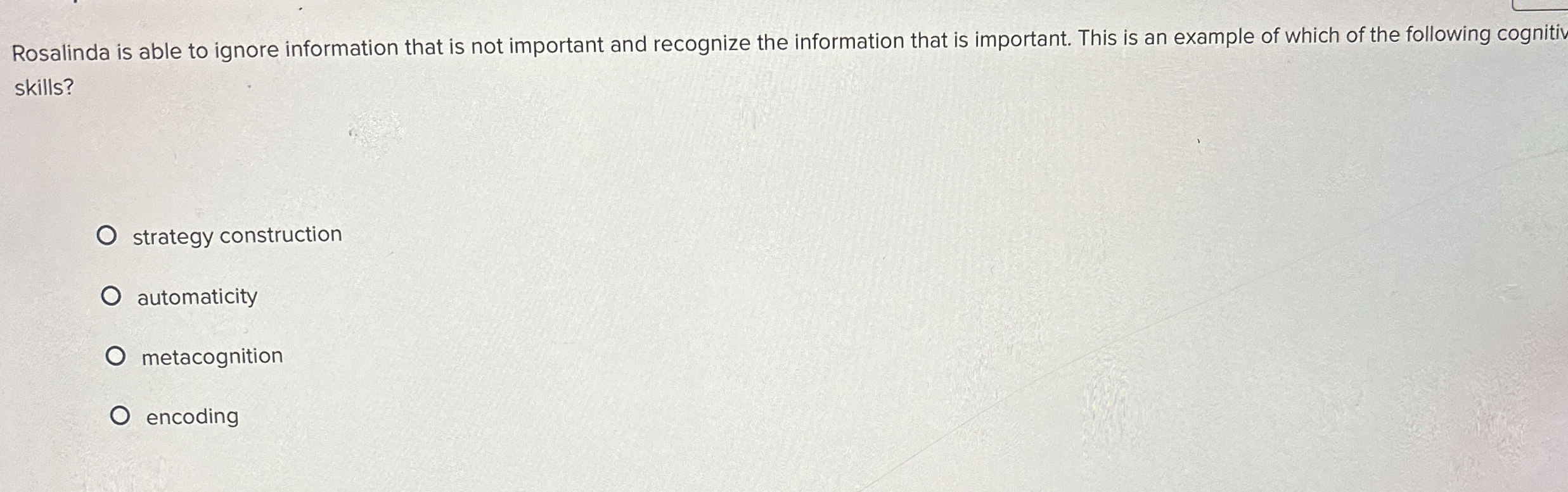 Solved Rosalinda is able to ignore information that is not | Chegg.com