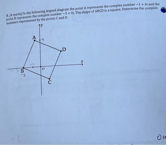 Solved 5. [4 marks] In the following Argand diagram the | Chegg.com