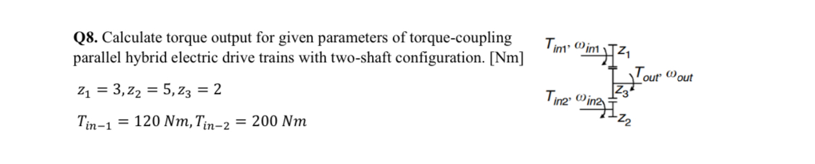 Solved Q8. ﻿Calculate torque output for given parameters of | Chegg.com