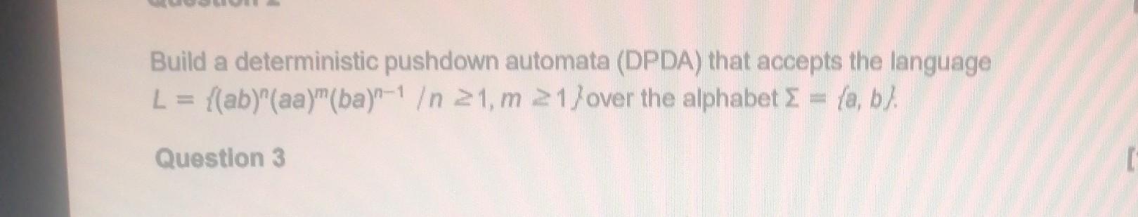 Solved Build a deterministic pushdown automata (DPDA) that | Chegg.com