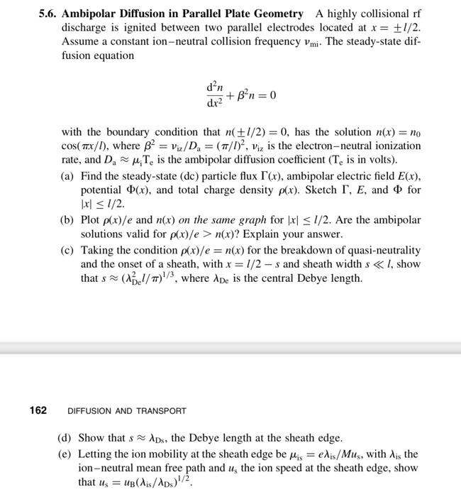 Solved 5.6. Ambipolar Diffusion in Parallel Plate Geometry A | Chegg.com