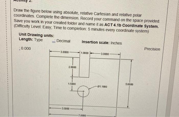 Solved 1 Draw the figure below using absolute, relative | Chegg.com
