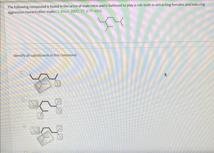 Solved The following compound is found in the urine of male | Chegg.com
