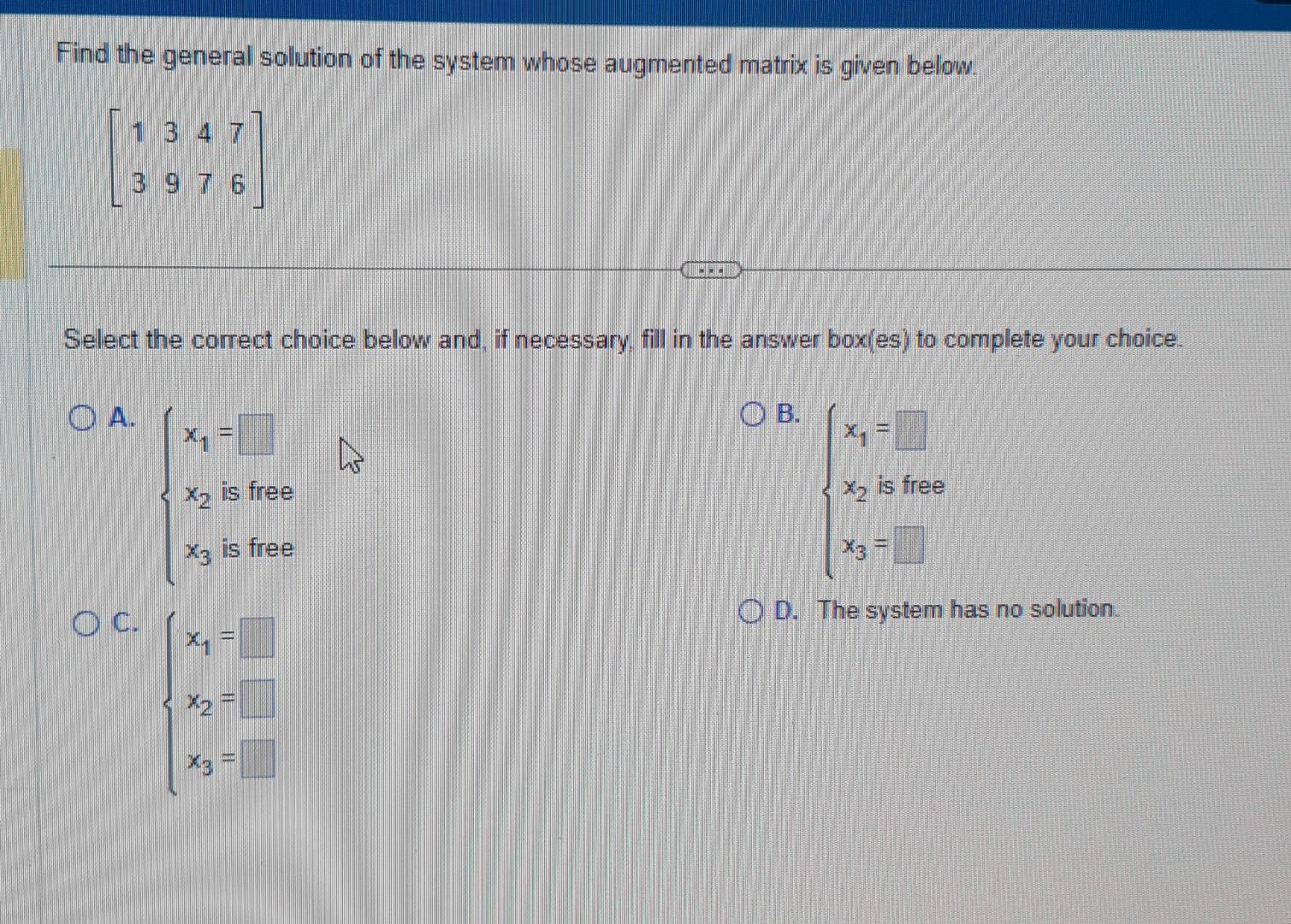 Solved Find the general solution of the system whose | Chegg.com