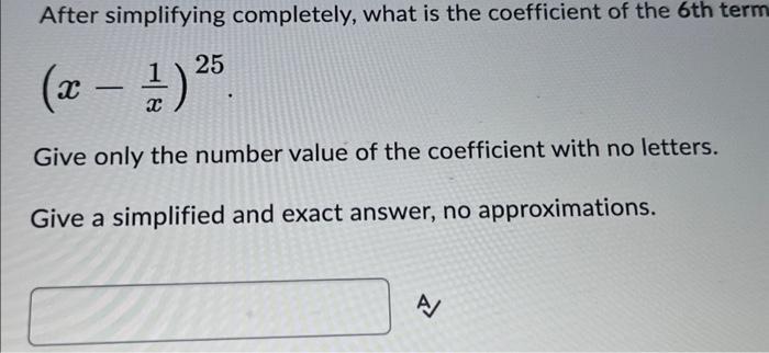 Solved After simplifying completely, what is the coefficient | Chegg.com