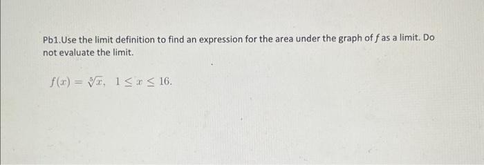 Solved Pb1.Use the limit definition to find an expression | Chegg.com